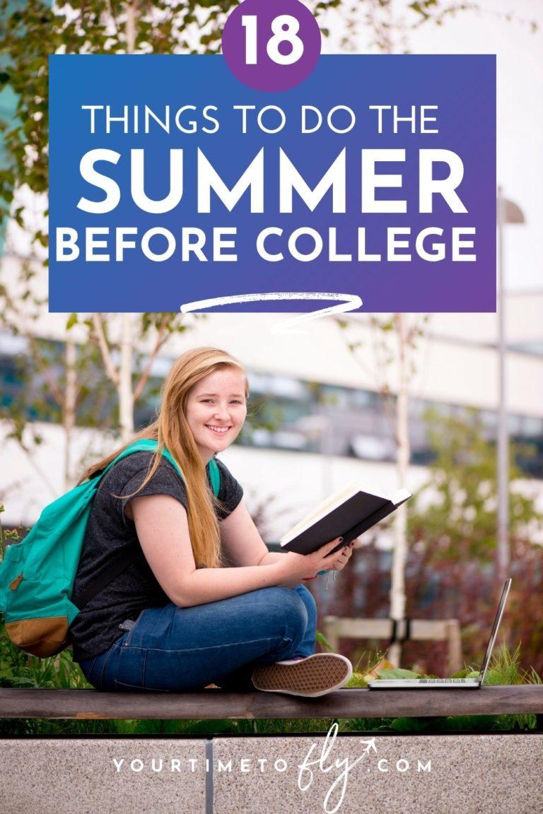 18 Critical Things to do before College - Your Time to Fly