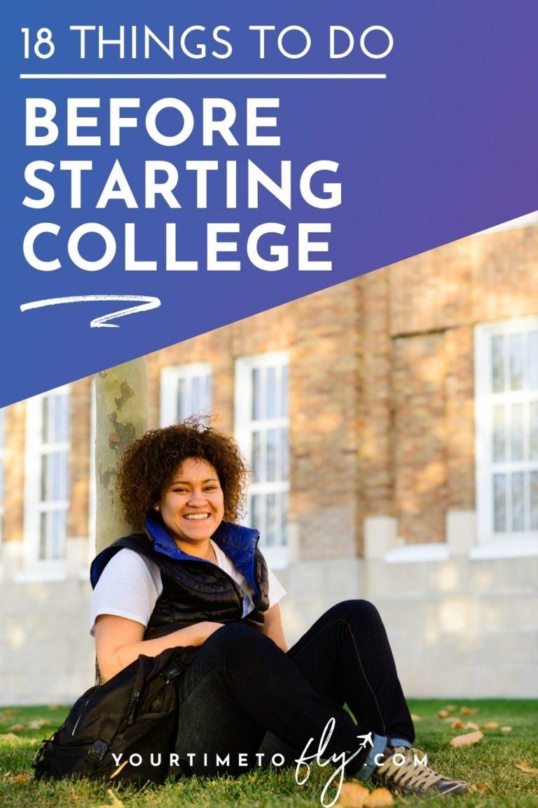 18 Critical Things to do before College - Your Time to Fly